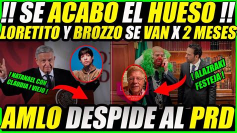 SE QUEDARON SI HUESO LORETITO Y BROZO DEJAN LATINUS AMLO LO SABIA
