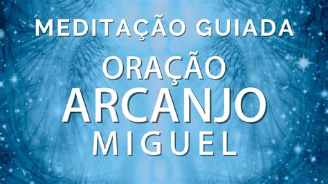 Medita O Guiada Ora O Do Arcanjo Miguel Dias Youtube