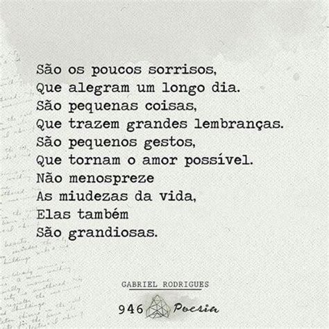 A vida é muito curta para ser pequena Basta que pequena ela seja para