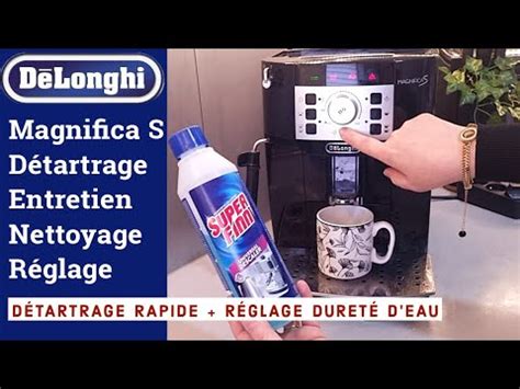 Détartrage Delonghi Magnifica S Rapide Entretien Nettoyage Complet