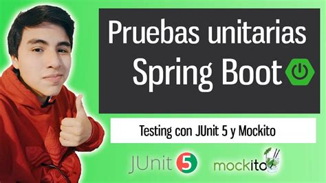 curso gratis de testing en spring boot con junit 5 y mockito 2022 youtube
