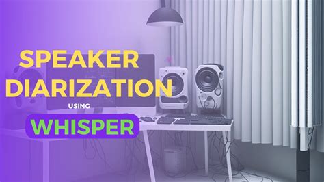 Speaker Diarization Speaker Diarization Using Whisper Speaker