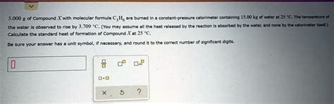 SOLVED 5 000 G Of Compound With Molecular Formula C Ho Are Burned In