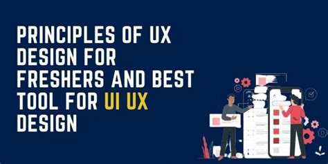 Principles Of UX Design For Freshers And Best Tool For UI UX Design