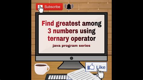 Find Greatest Among Three Numbers Using Ternary Operator Java