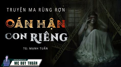 Truyện Ma Oán Hận Con Riêng Hai hồn ma oan ức MC Duy Thuận Kể