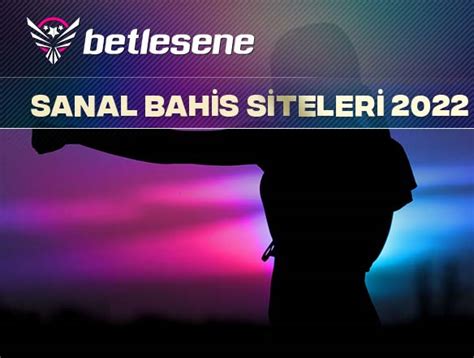 Sanal Bahis Siteleri 2022 Betlesene Adres