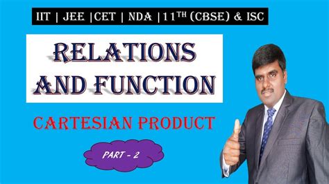 cartesian product of two sets relations and function iit jee nda 11th cbse part 2