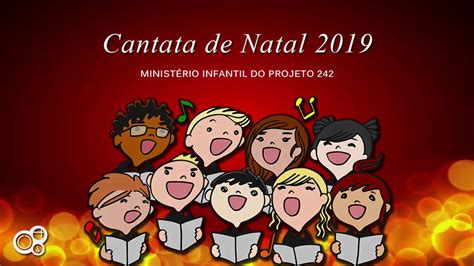 P242 Cantata de Natal 2019 Ministério Infantil YouTube