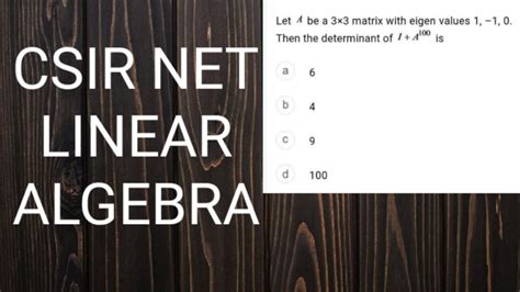 csir net linear algebra eigen values determinants youtube
