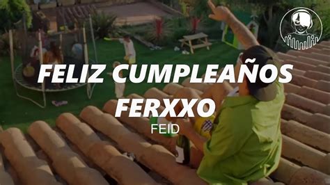 Feid Feliz Cumplea Os Ferxxo Letra Lyrics Youtube