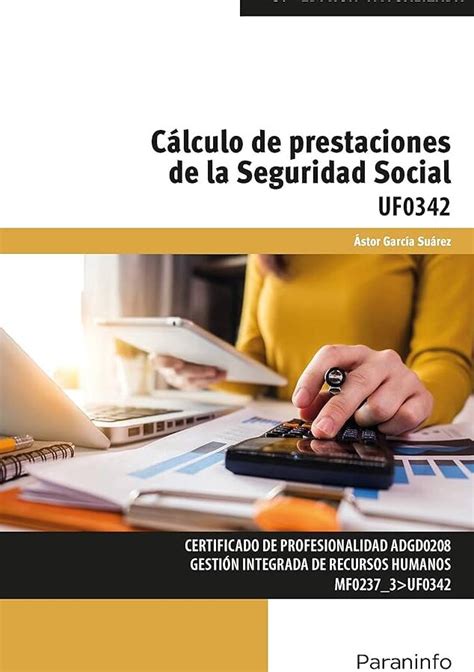 El cálculo de prestaciones de la seguridad social una guía completa