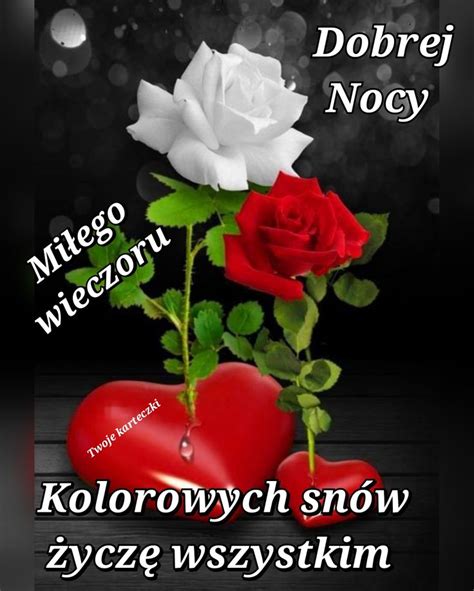 Miłego wieczoru i spokojnej nocy Twoje Karteczki