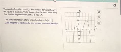 solved the graph of a polynomial f x with integer zeros is