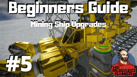 Space Engineers Beginners Guide How To Mining Ship Upgrades