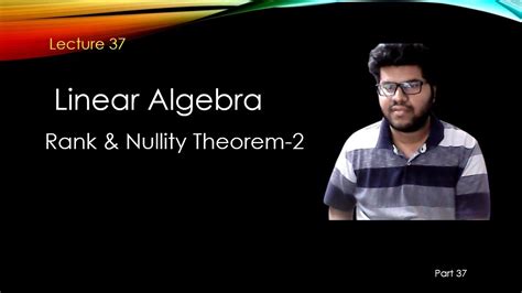 lecture 37 rank and nullity theorem 2 linear algebra gate net iit jam youtube