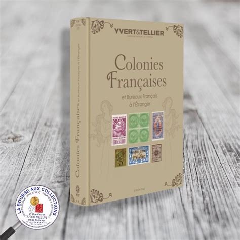 Yvert Tellier 2022 Catalogue des Colonies Françaises et Bureaux