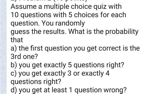 Solved Assume A Multiple Choice Quiz With Questions With Choices