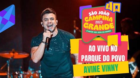 AOVIVO Avine Vinny no São João de Campina Grande PB 16 06 2023