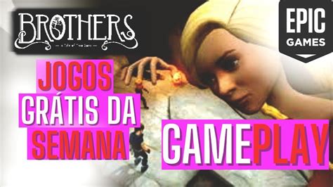 BROTHERS INICIO DE GAMEPLAY JOGOS de GRAÇA RESGATE PERMANENTE e