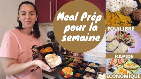 Meal Prep Pour Toue La Semaine En Cuisine Avec Moi Recette Healthy