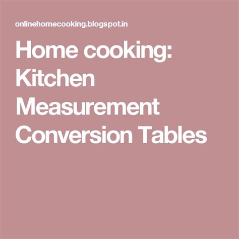 Home Cooking Kitchen Measurement Conversion Tables Kitchen