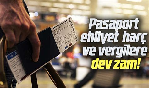 Pasaport ehliyet harç ve vergilere dev zam Ekonomi Gazete Gerçek