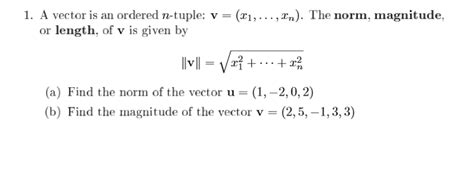 solved a vector is an ordered n tuple v x 1 x n