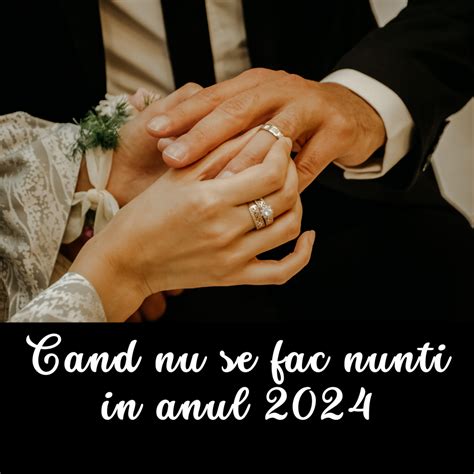 Cand Nu Se Fac Nunti In Anul 2024