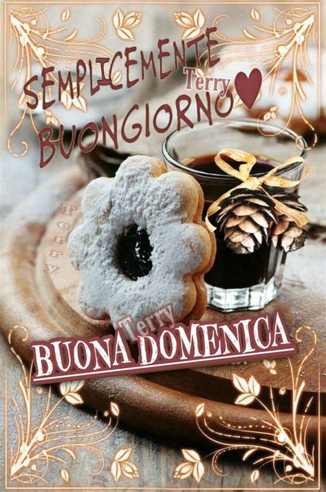 SEMPLICEMENTE BUONGIORNO BUONA DOMENICA Terry Buona Domenica