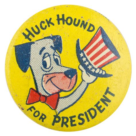 Huck Hound For President Busy Beaver Button Museum