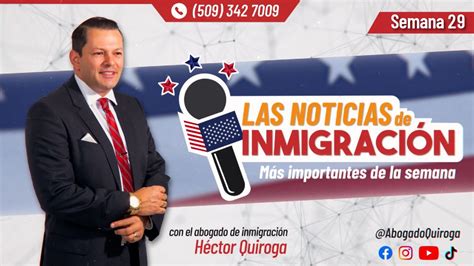 Las noticias de inmigración más importantes de la semana 29 del 2022