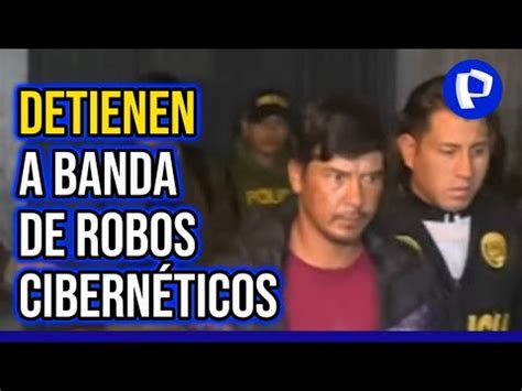 Callao Detienen A Integrantes De Banda Criminal Dedicada Al Robo