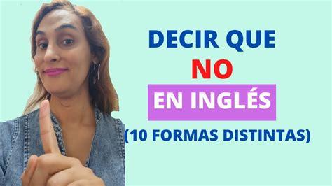 10 Formas De Decir No En Inglés YouTube