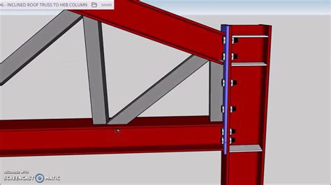 Inclined Roof Steel Truss Connection To Heb Column Youtube