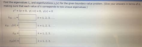 solved find the eigenvalues an and eigenfunctions yn x for