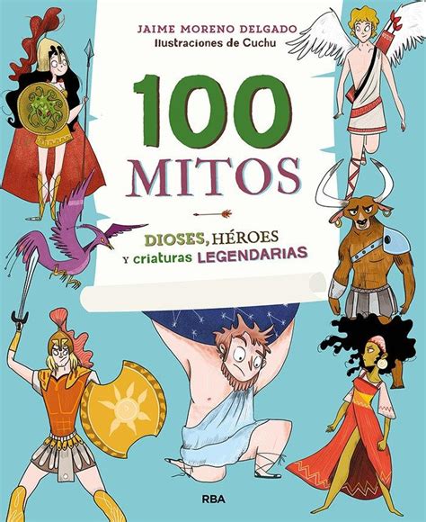 Librería Rafael Alberti 100 mitos Dioses héroes y criaturas