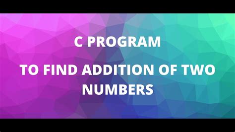 how to add two numbers using c program youtube