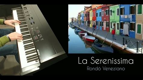Rondò Veneziano La Serenissima piano YouTube