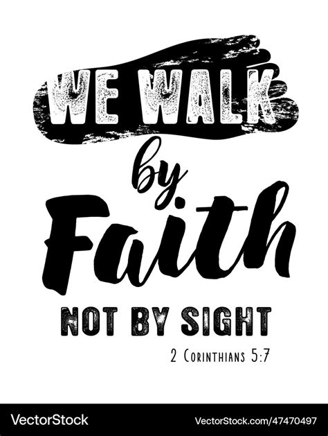 We Walk By Faith Not By Sight Christian Lettering Vector Image