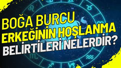 Boğa Burcu Erkeğinin Hoşlanma Belirtileri Nelerdir Bilgi Garajı