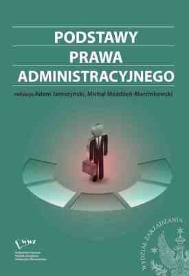 Podstawy prawa administracyjnego by Adam Jaroszyński and Michał