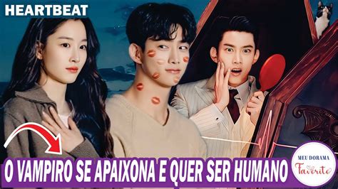 BATE CORAÇÃO DORAMA DO VAMPIRO RESENHA E ONDE ASSISTIR HEARTBEAT