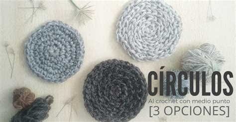3 Opciones círculos al crochet de medio punto Crochet al cuadrado