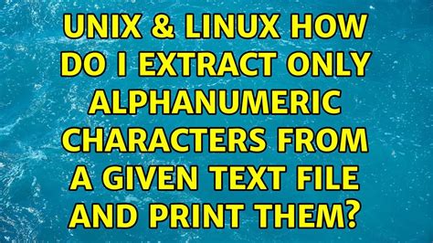 Unix Linux How Do I Extract Only Alphanumeric Characters From A