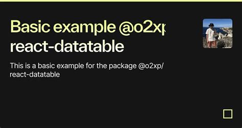 Basic Example O2xp React Datatable Codesandbox