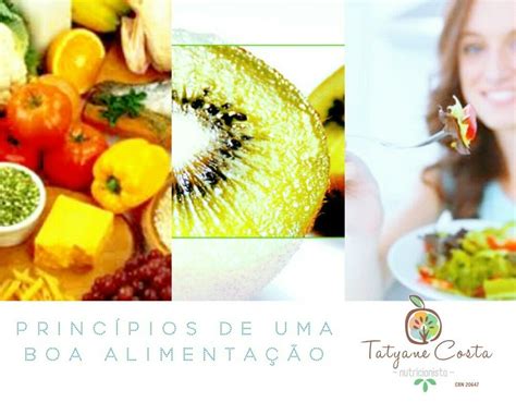 Existem princípios que regem uma boa alimentação Eles são VARIEDADE