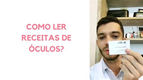 Como LER RECEITAS DE ÓCULOS dr olho YouTube