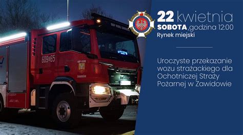 Zaproszenie na uroczyste przekazanie wozu strażackiego OSP w Zawidowie