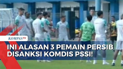 Mengapa Komdis PSSI Jatuhkan Sanksi Dan Denda Pada 3 Pemain Persib